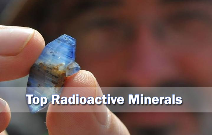 Top Radioactive Minerals | Geology Page Top Radioactive Minerals | Geology Page